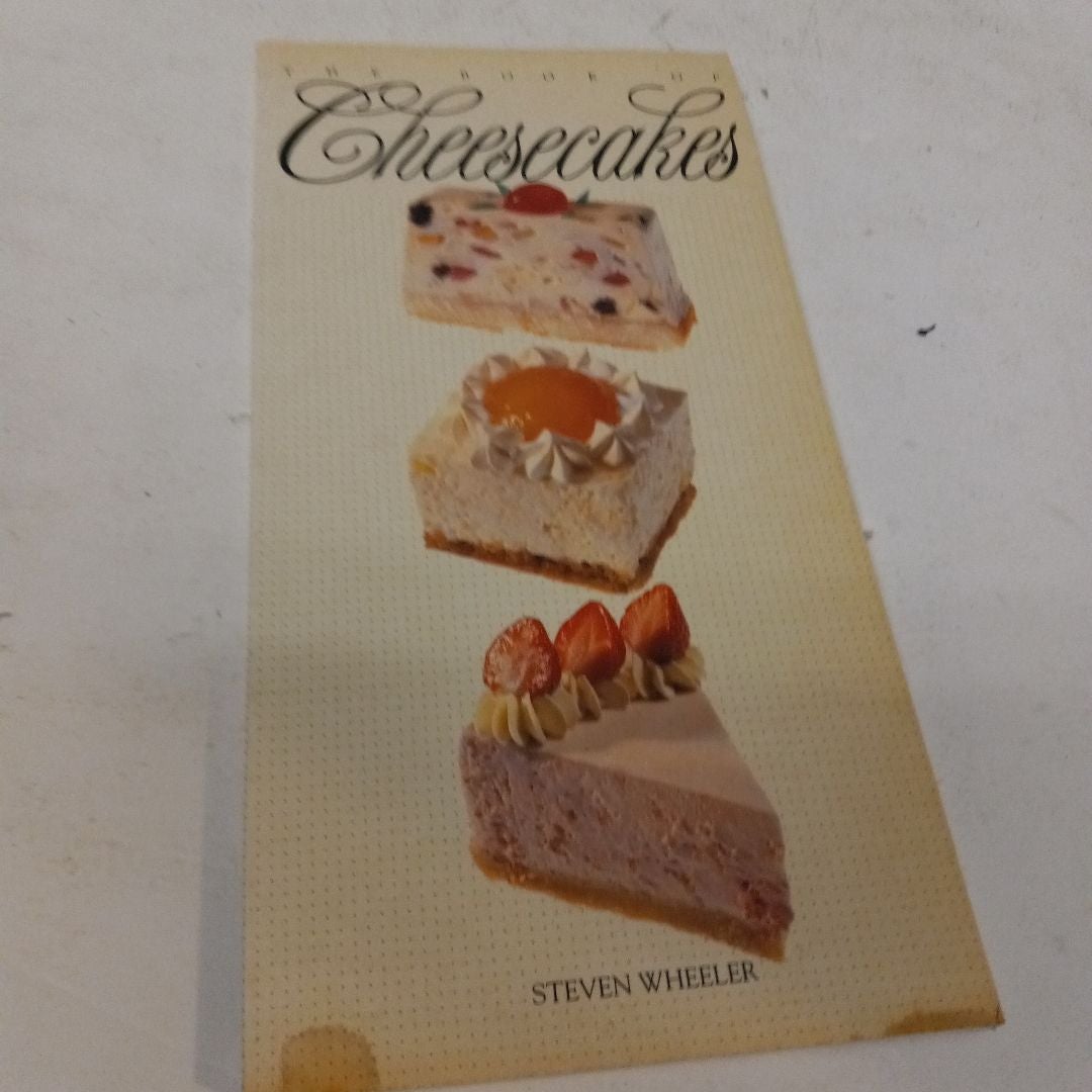 The Book of Cheesecakes by Steven Wheeler