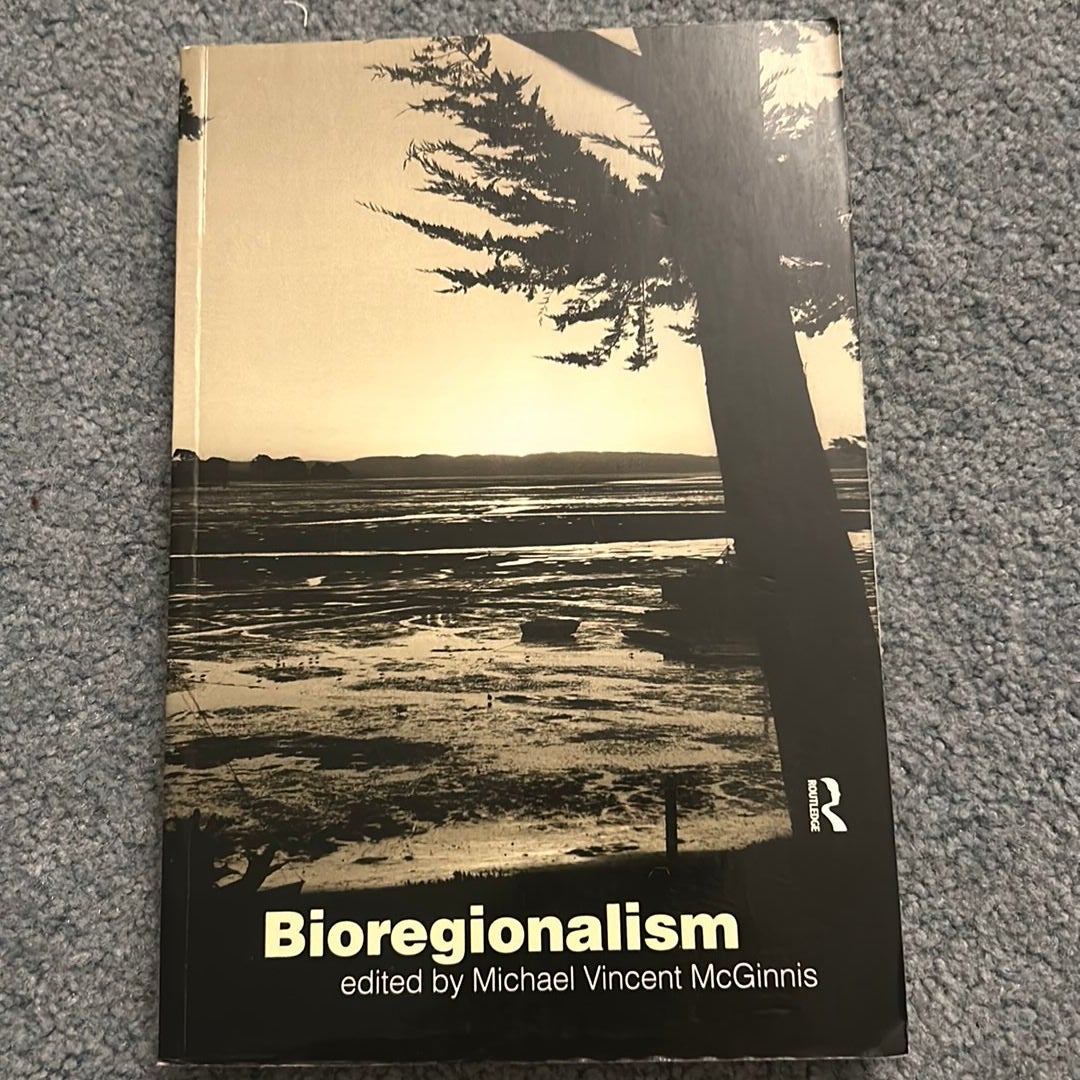 Bioregionalism by Michael Vincent McGinnis