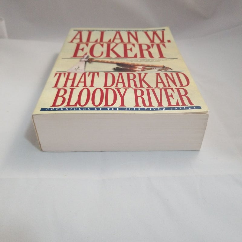 That Dark and Bloody River by Allan W. Eckert, Paperback | Pangobooks
