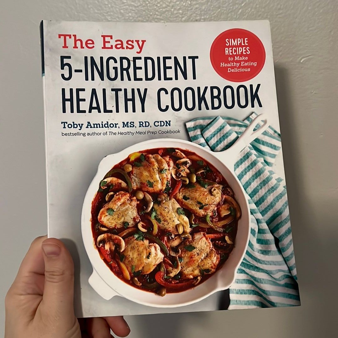 The Easy 5-Ingredient Healthy Cookbook by Toby Amidor, Paperback ...