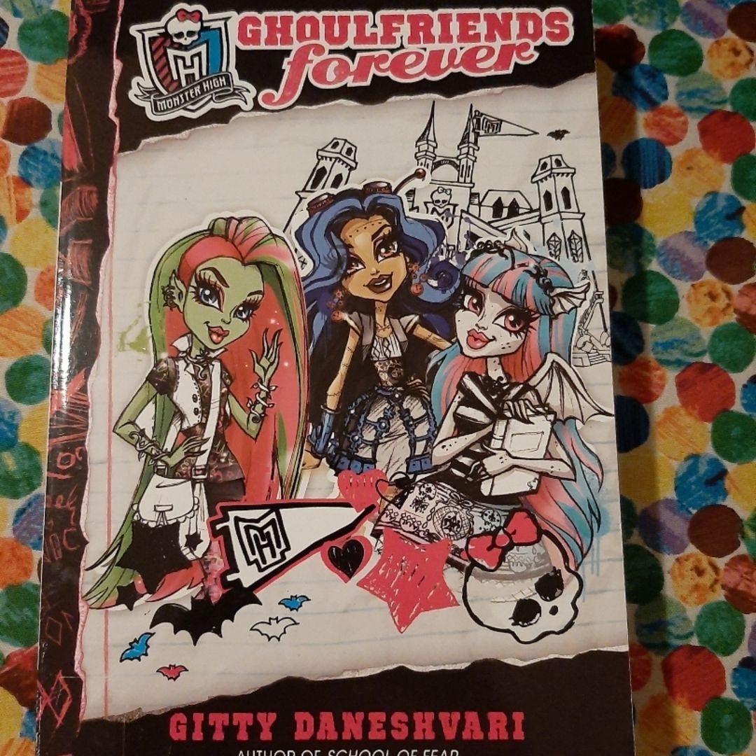 Monster High: Ghoul Friends Forever by Gitty Daneshvari, Paperback ...