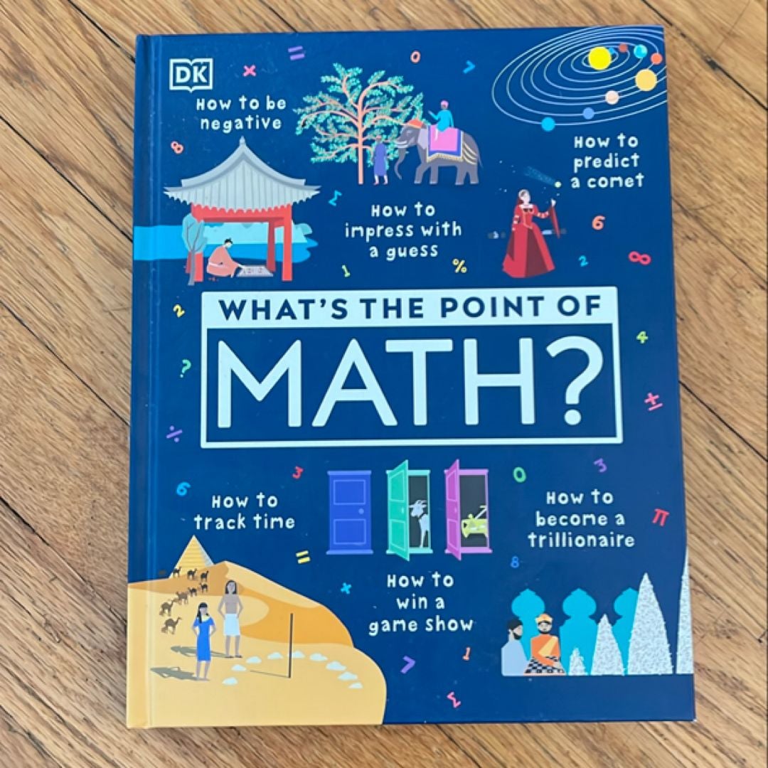 What's the Point of Math? by DK