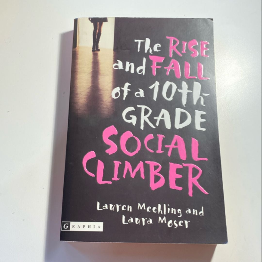 The Rise and Fall of a 10th Grade Social Climber by Lauren Mechling ...