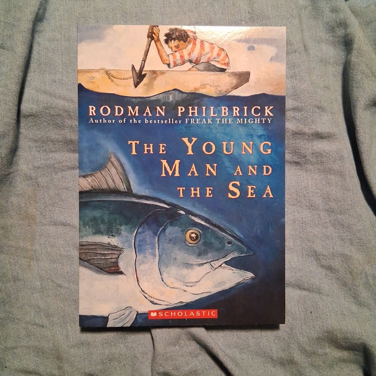 The Young Man and the Sea by Rodman Philbrick