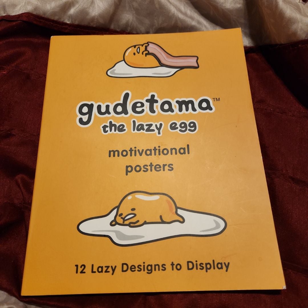 Gudetama Motivational Posters by Sanrio