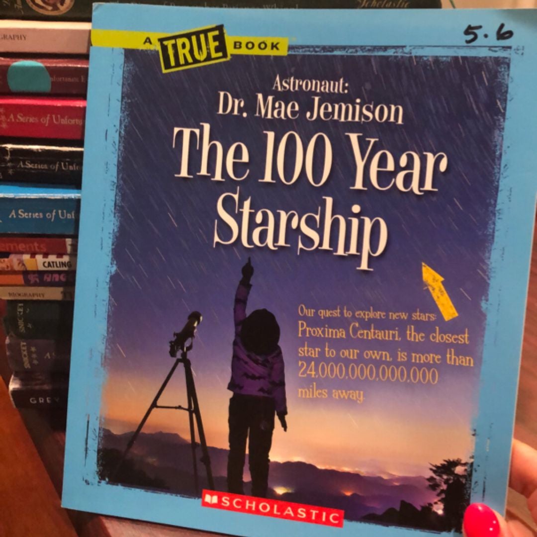 The 100 Year Starship by Mae Jemison, Dana Meachen Rau