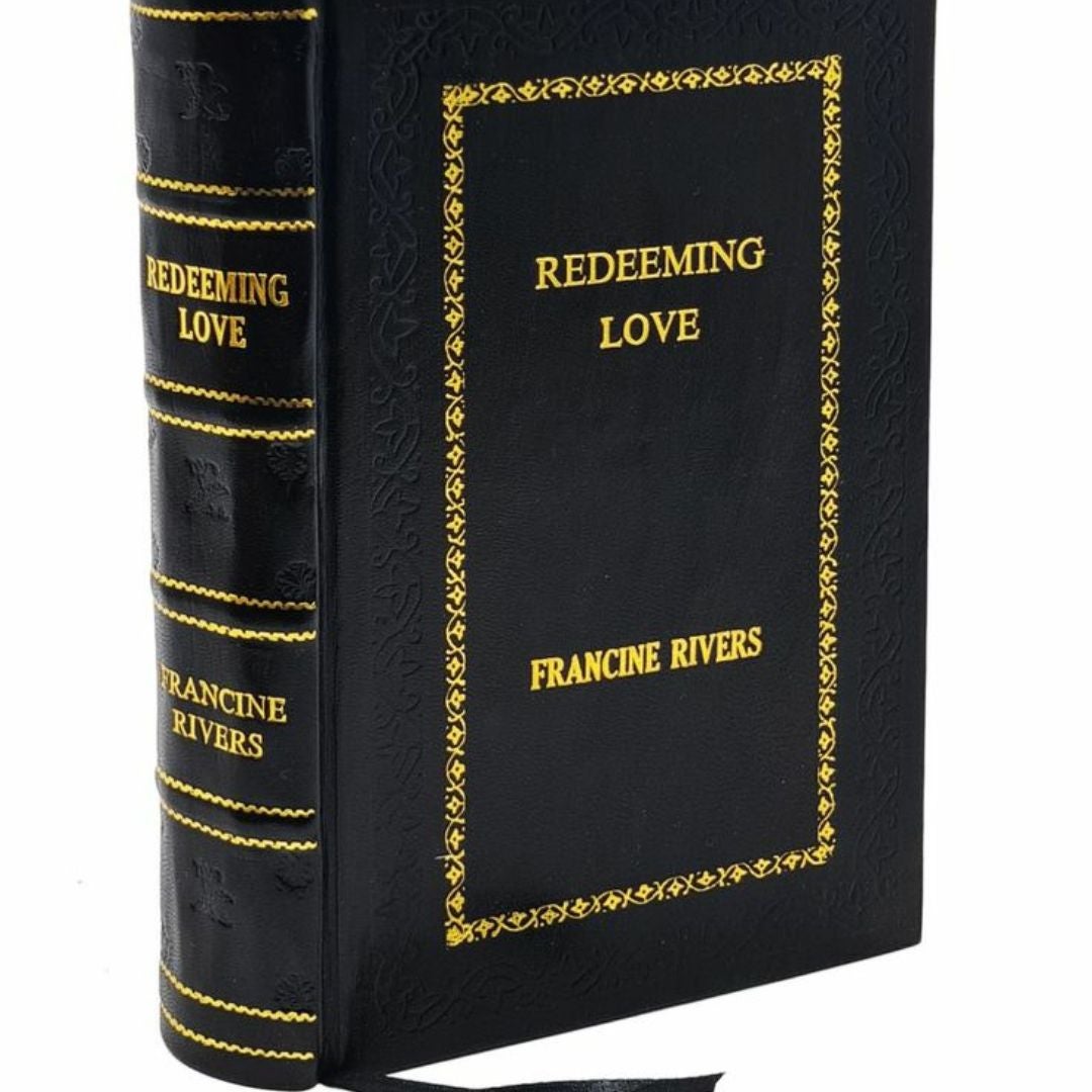 Redeeming Love by Francine Rivers Leather-Bound Edition by Francine ...