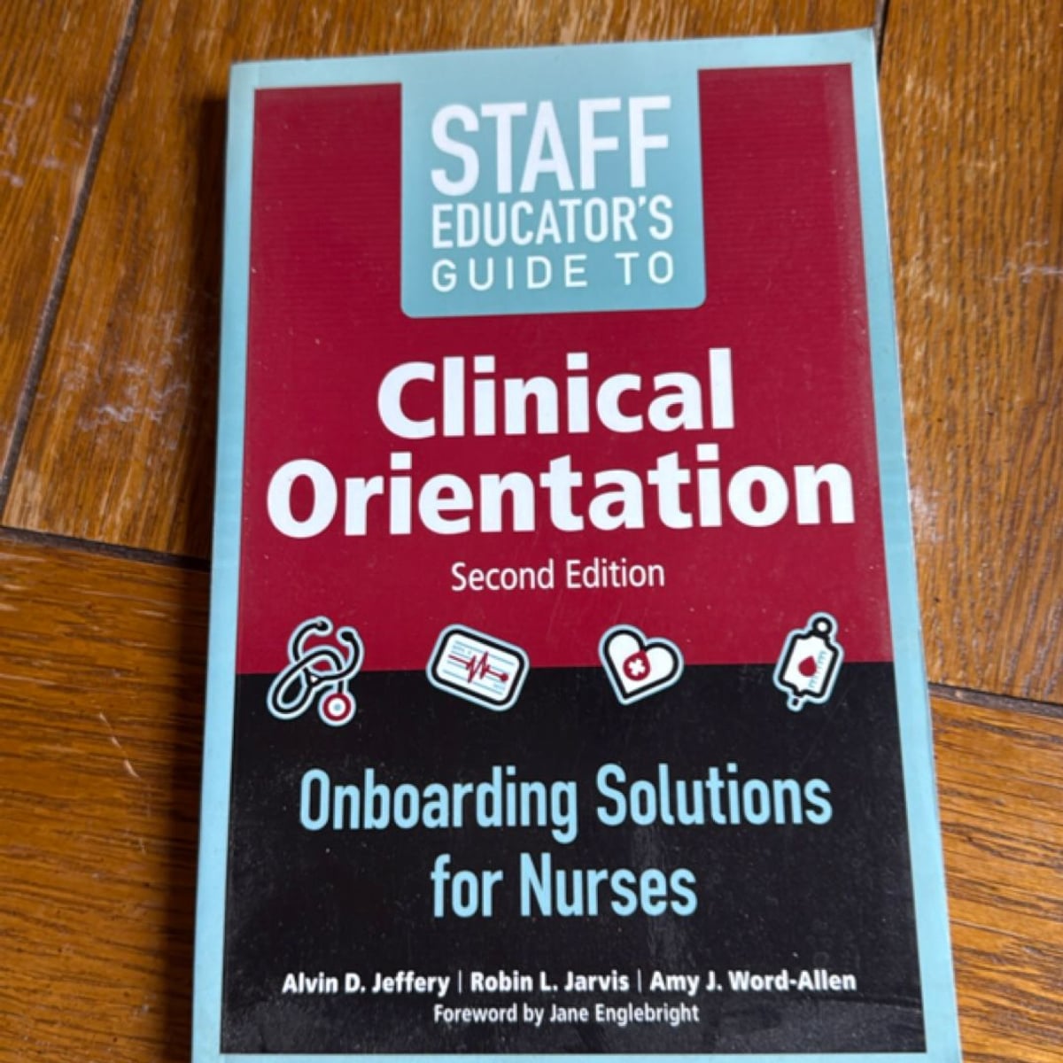 Staff Educator's Guide to Clinical Orientation by Alvin D. Jeffery ...