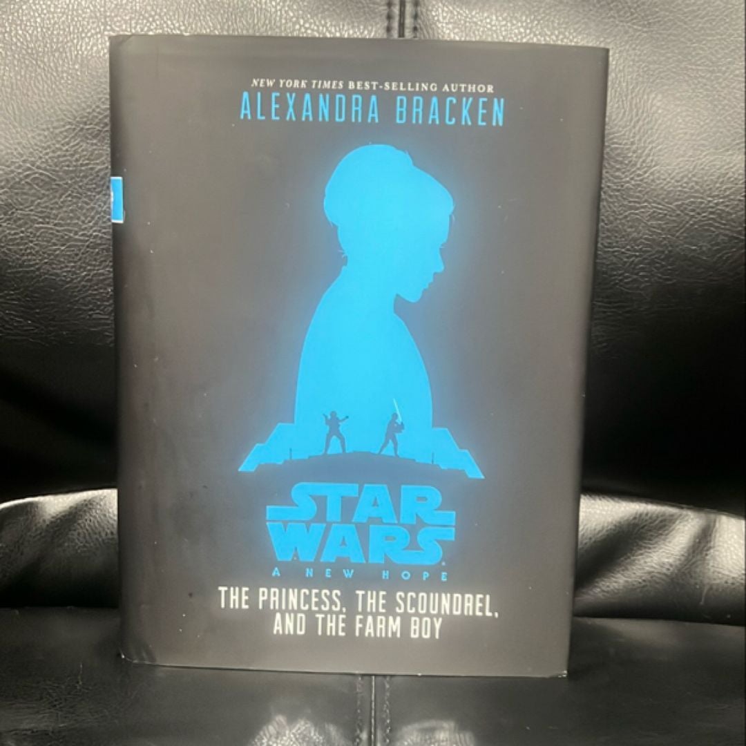 Star Wars: a New Hope the Princess, the Scoundrel, and the Farm Boy by ...