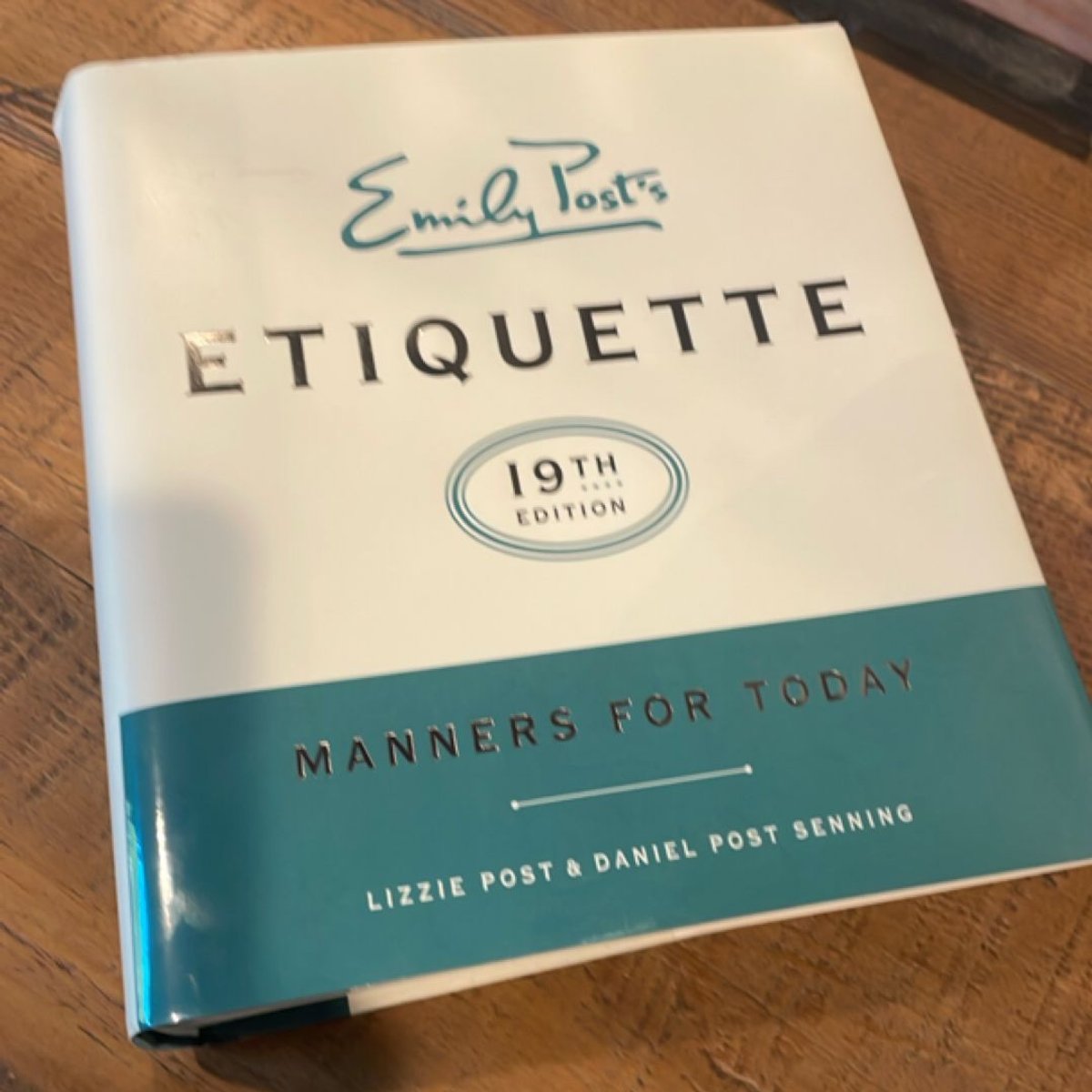 Emily Post's Etiquette, 19th Edition by Lizzie Post, Daniel Post Senning