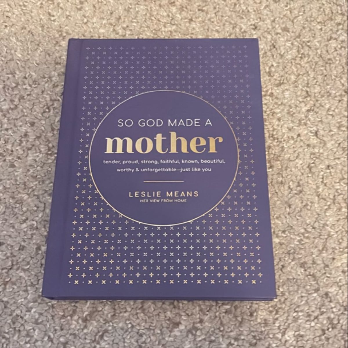 So God Made a Mother by Leslie Means