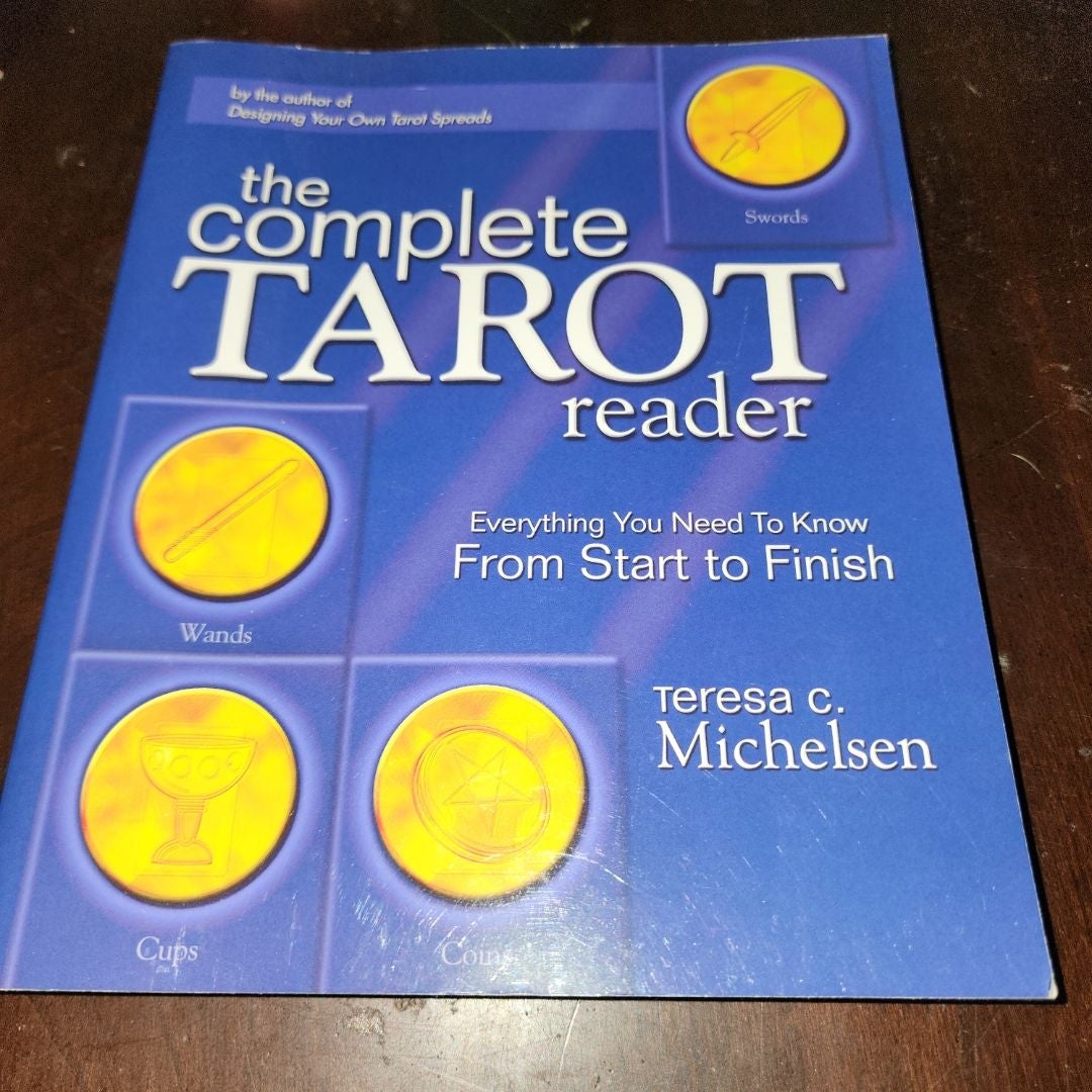 The Complete Tarot Reader by Teresa Michelsen