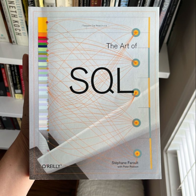 The Art of SQL by Stephane Faroult, Peter Robson