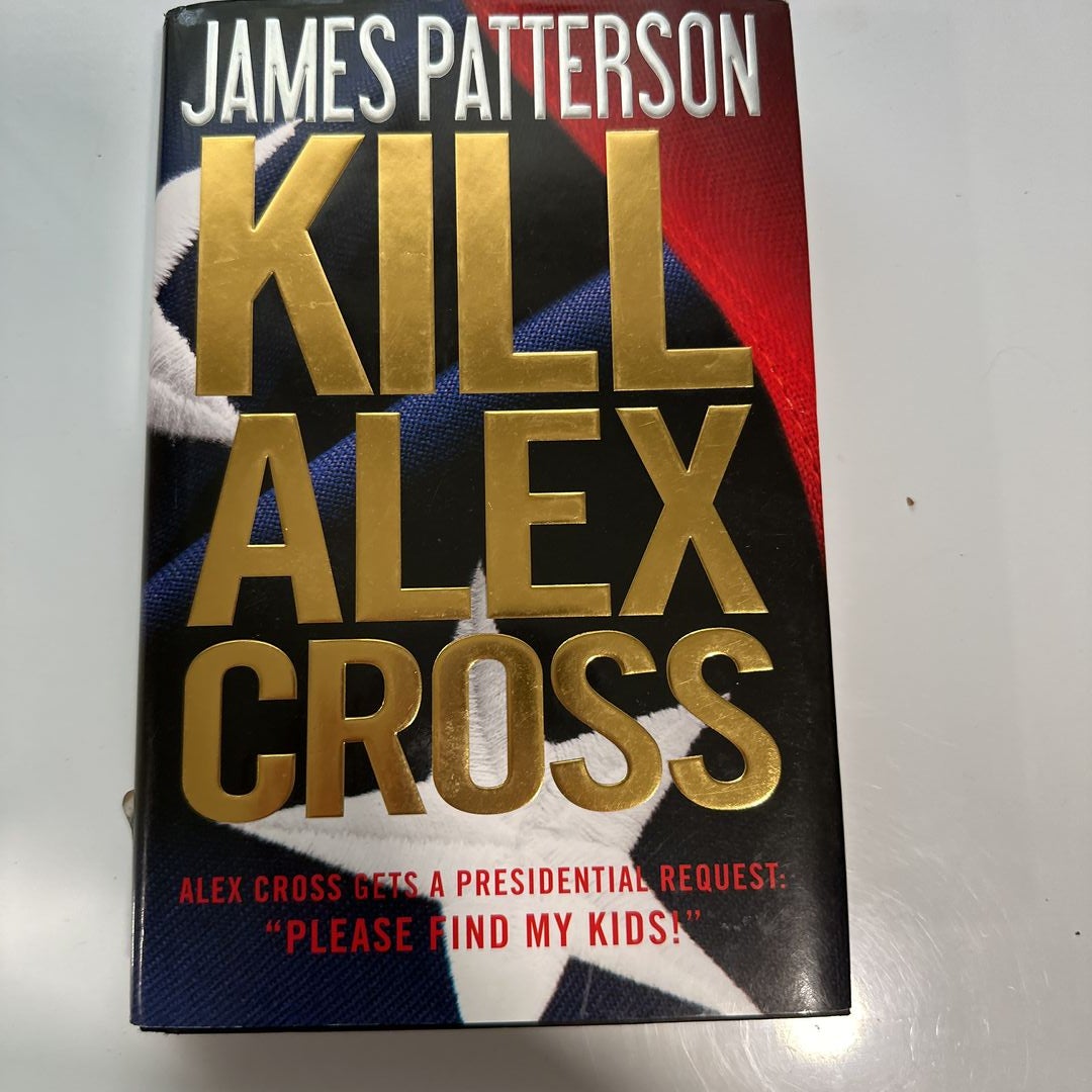 Kill Alex Cross by James Patterson