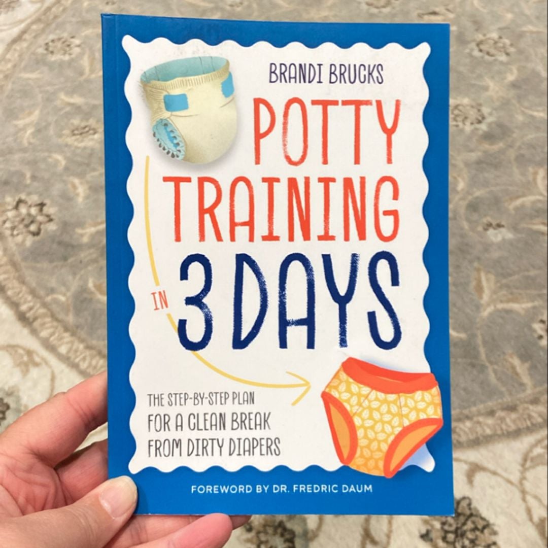 Potty Training in 3 Days by Brandi Brucks, Fredric Daum