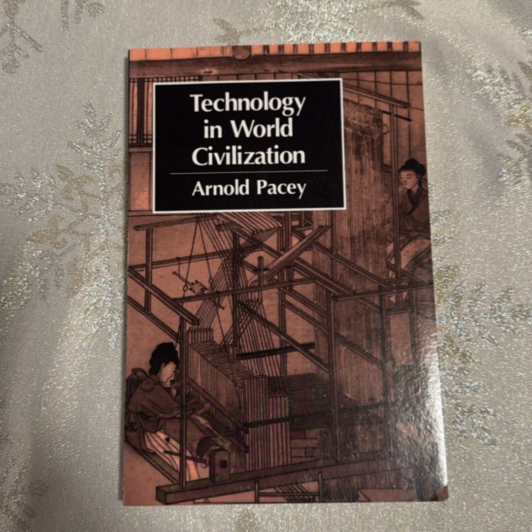 Technology in World Civilization by Arnold Pacey