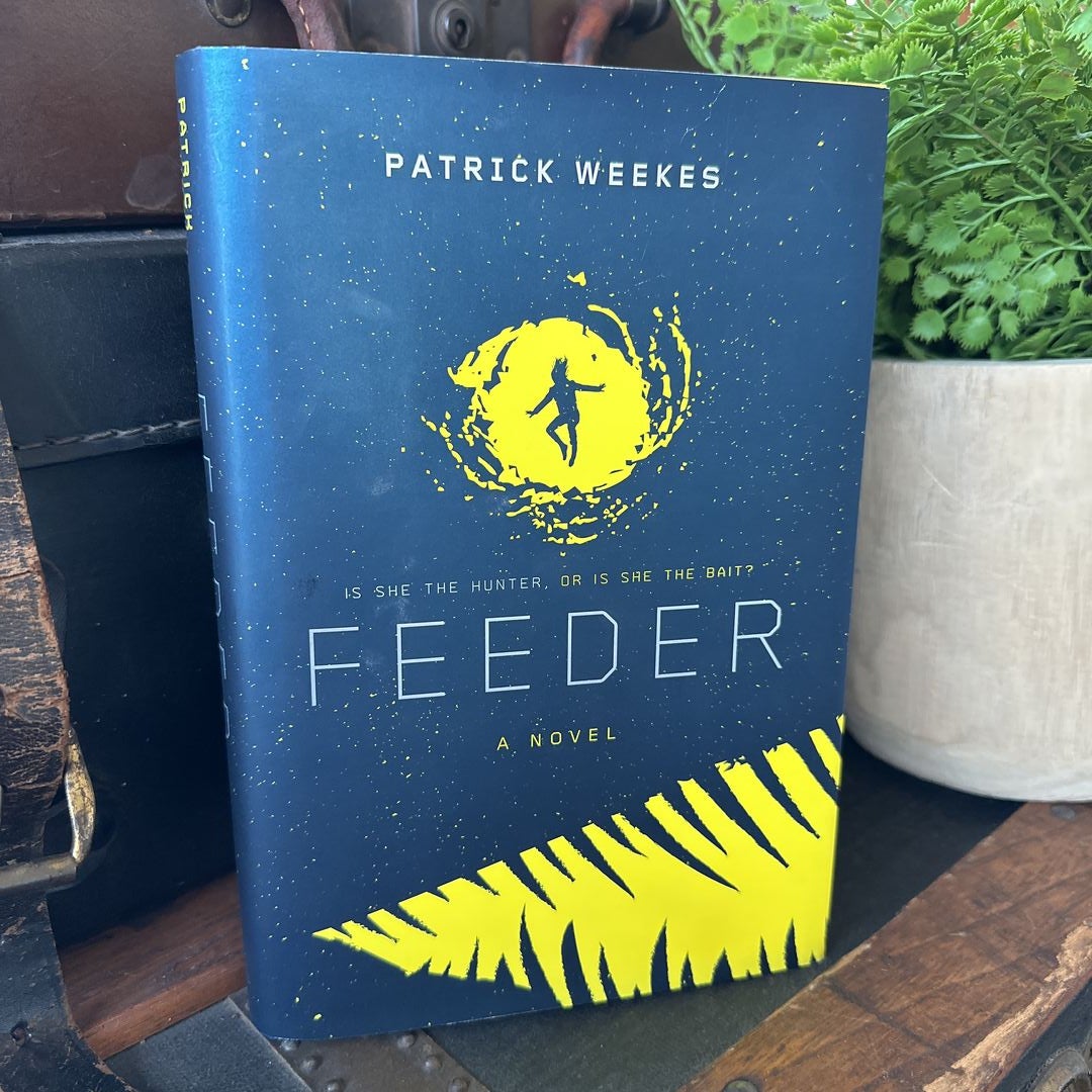 Feeder by Patrick Weekes, Hardcover | Pangobooks