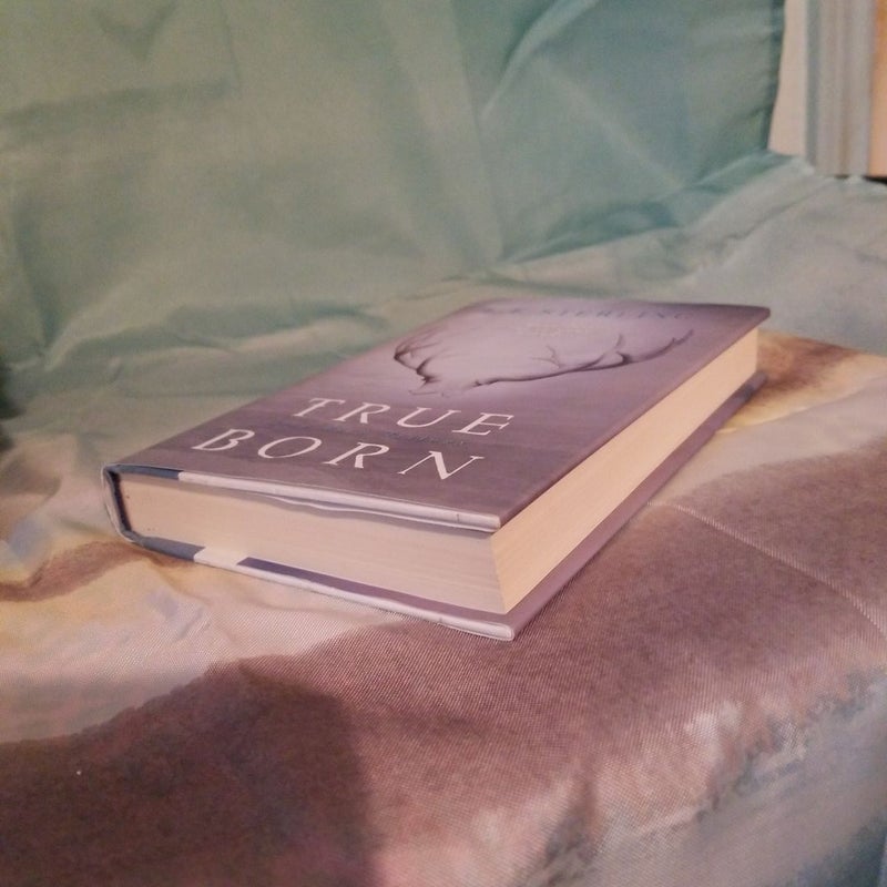 True Born by L. E. Sterling