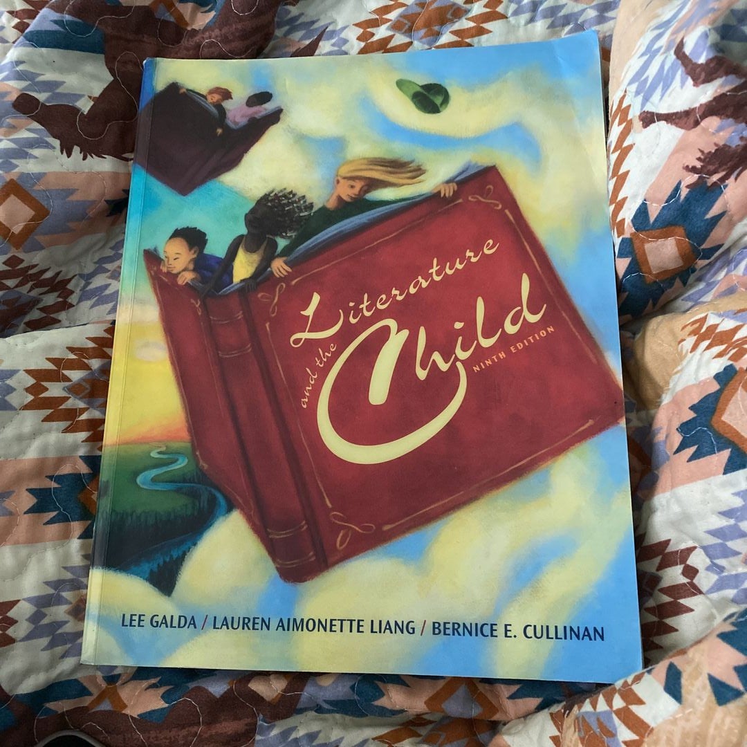 Literature and the Child by Lee Galda, Lauren Aimonette Liang, Bernice ...