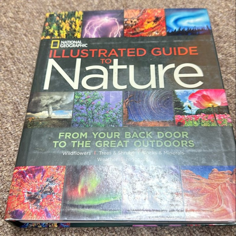 National Geographic Illustrated Guide to Nature by National Geographic