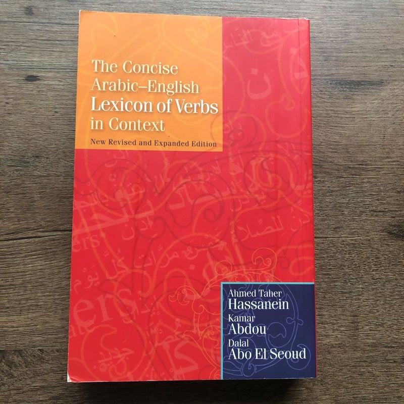 The Concise Arabic-English Lexicon of Verbs in Context by Ahmed Taher Hassanein, Kamar Abdou ...