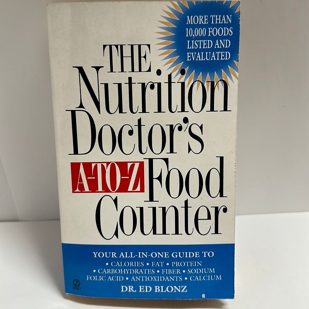 The Nutrition Doctor's A-to-Z Food Counter by Ed Blonz
