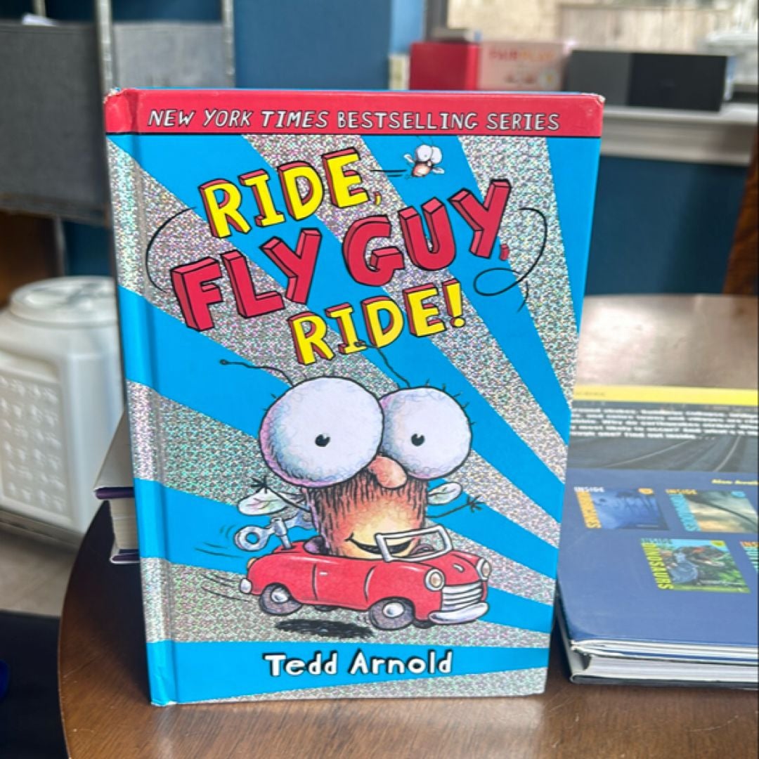 Ride, Fly Guy, Ride! by Tedd Arnold