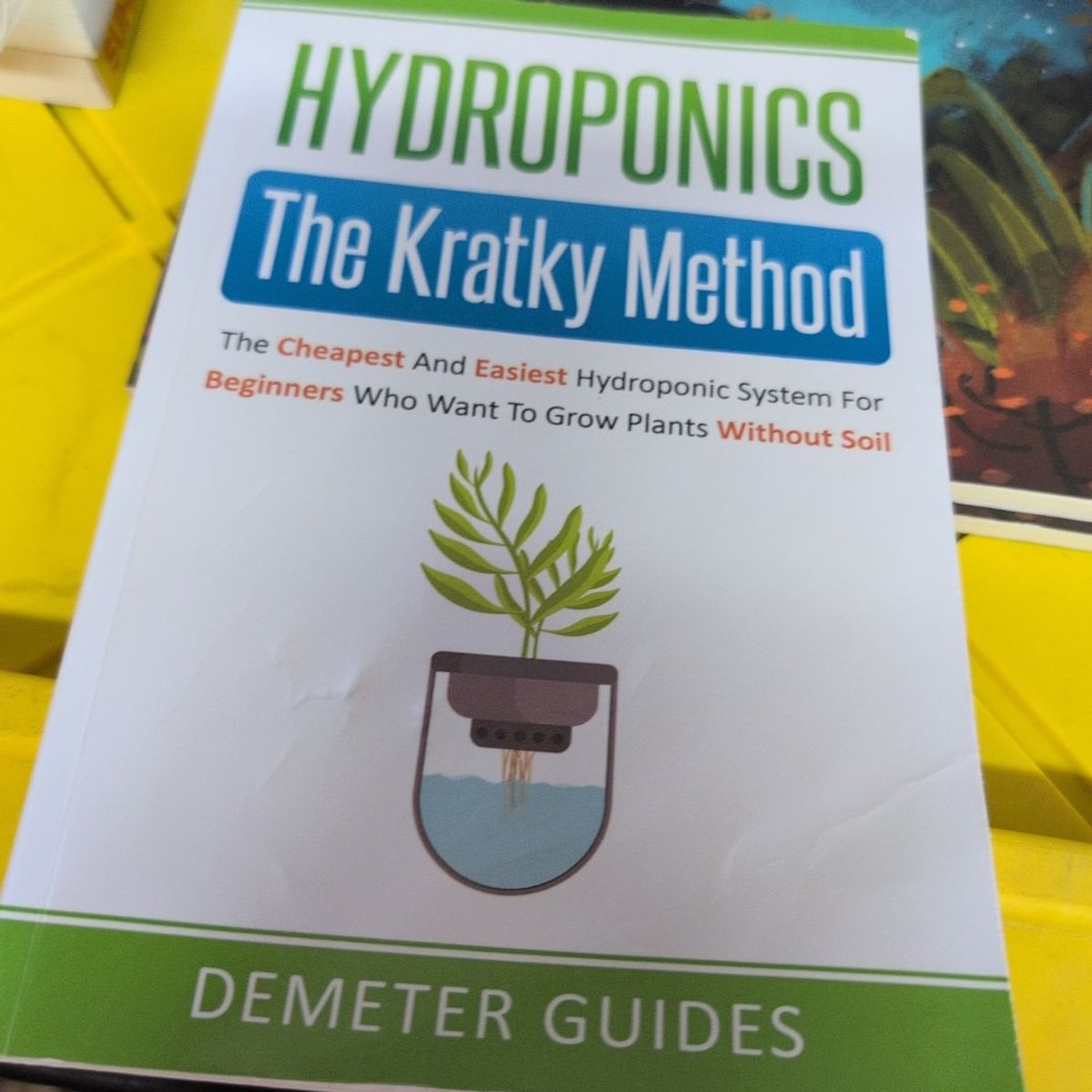 Hydroponics: the Kratky Method by Demeter Guides