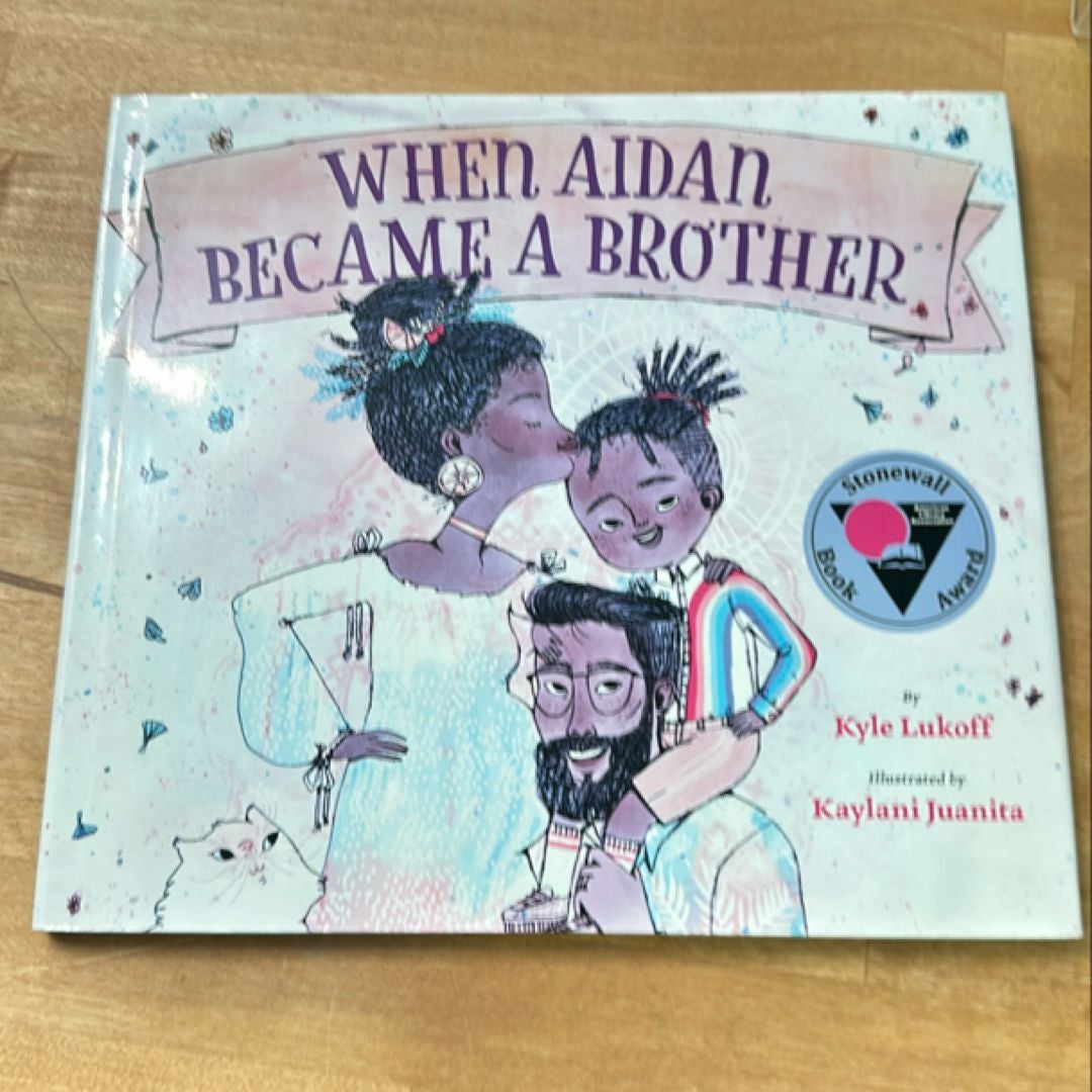 When Aidan Became a Brother by Kyle Lukoff
