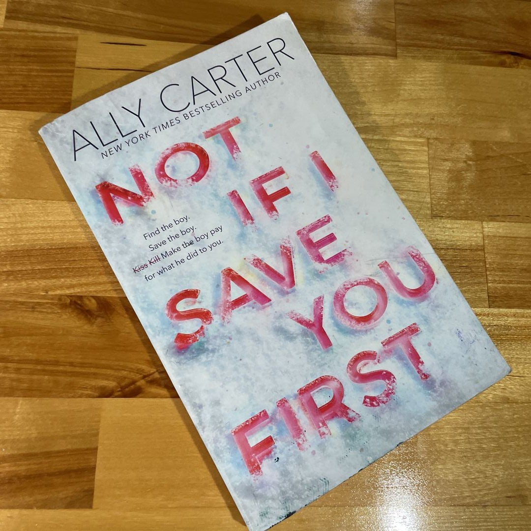 Not If I Save You First by Ally Carter, Paperback | Pangobooks