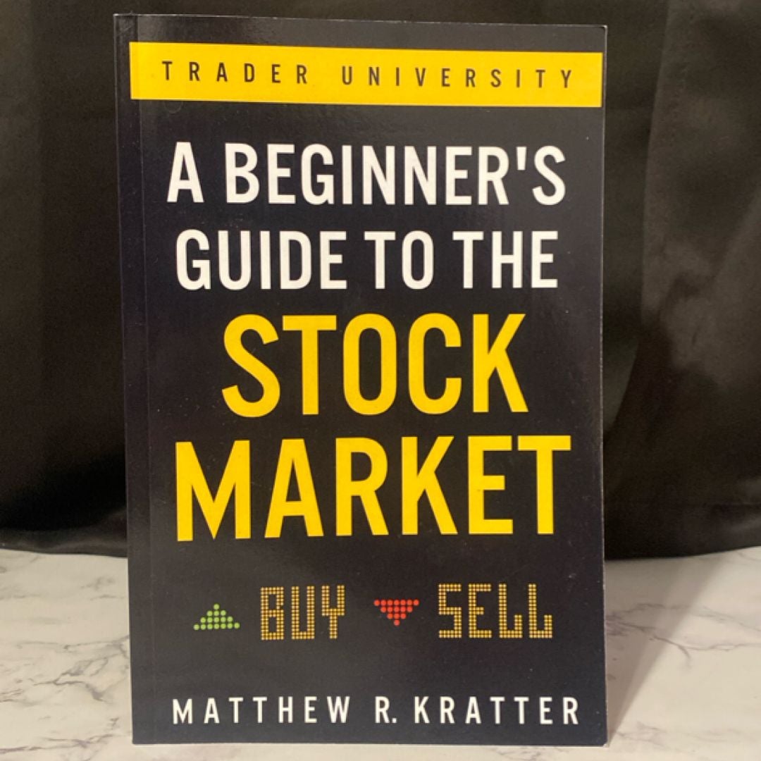 A Beginner's Guide to the Stock Market by Matthew R. Kratter