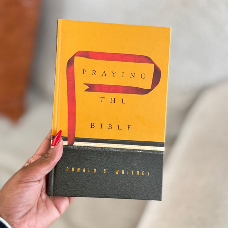 Praying the Bible by Donald S. Whitney