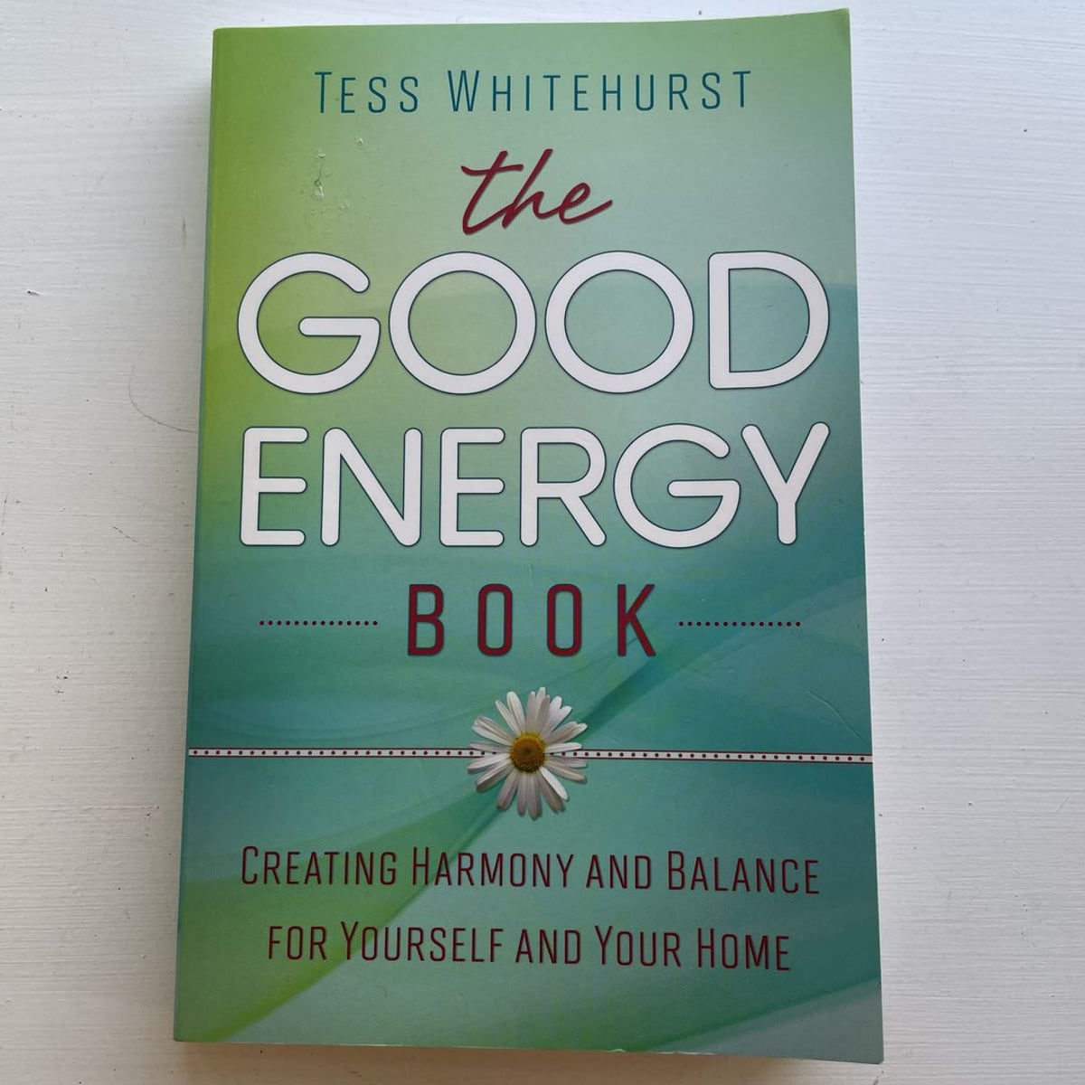 The Good Energy Book by Tess Whitehurst