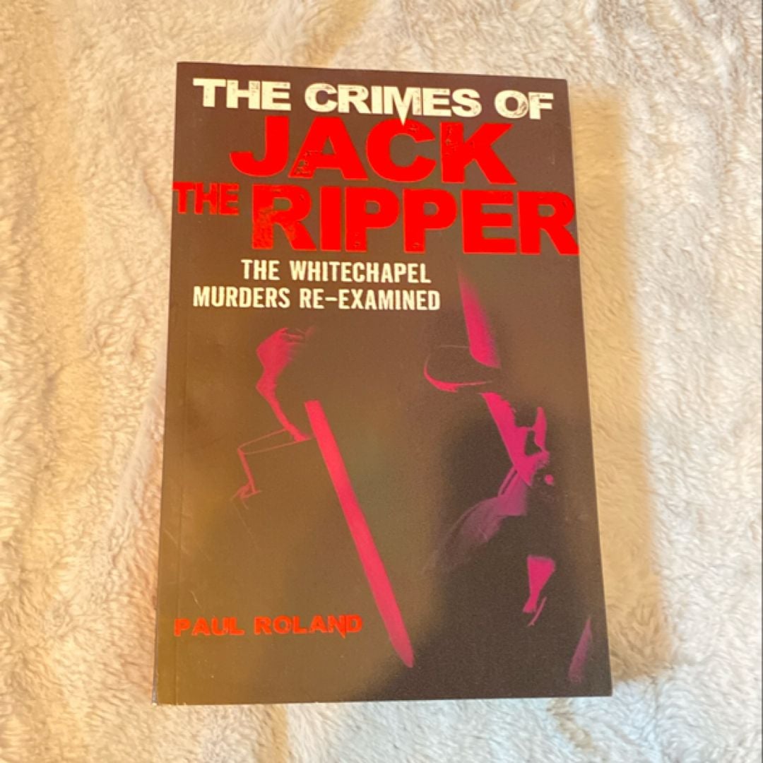 The Crimes of Jack the Ripper by Paul Roland, Paperback | Pangobooks