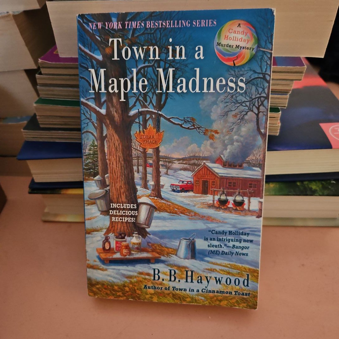 Town in a Maple Madness by B. B. Haywood