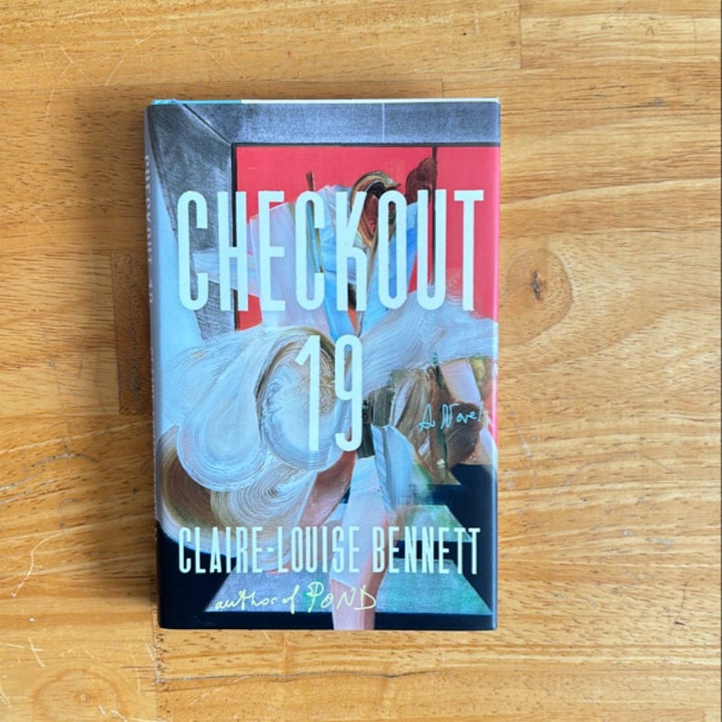 Checkout 19 by Claire-Louise Bennett, Hardcover | Pangobooks