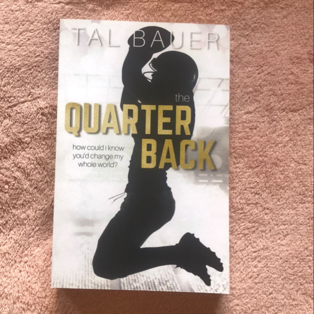 The Quarterback by Tal Bauer