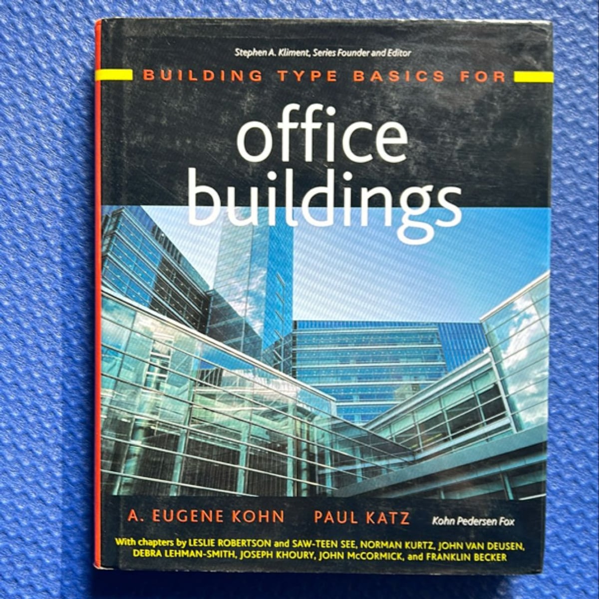 Building Type Basics for Office Buildings by A. Eugene Kohn, Pedersen ...
