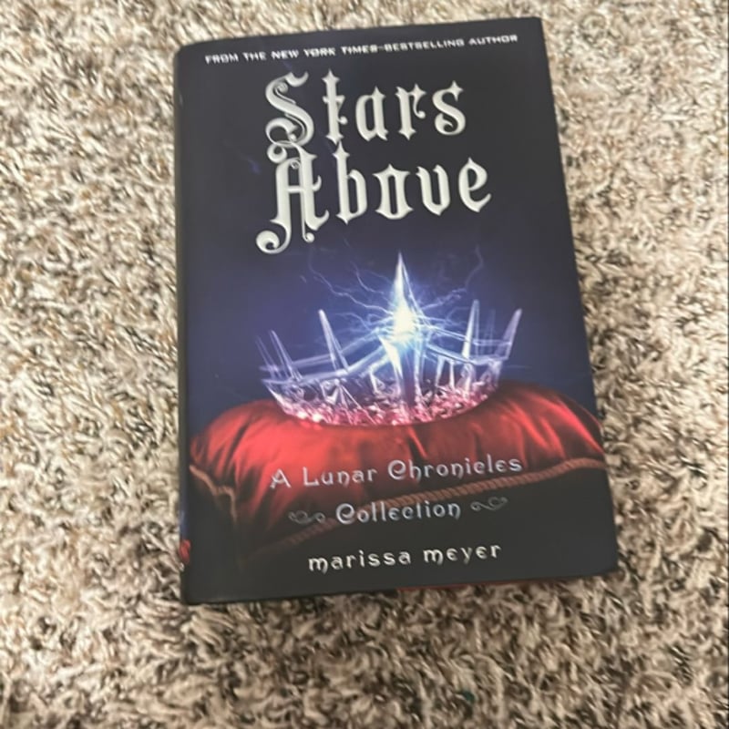Stars above: a Lunar Chronicles Collection by Marissa Meyer