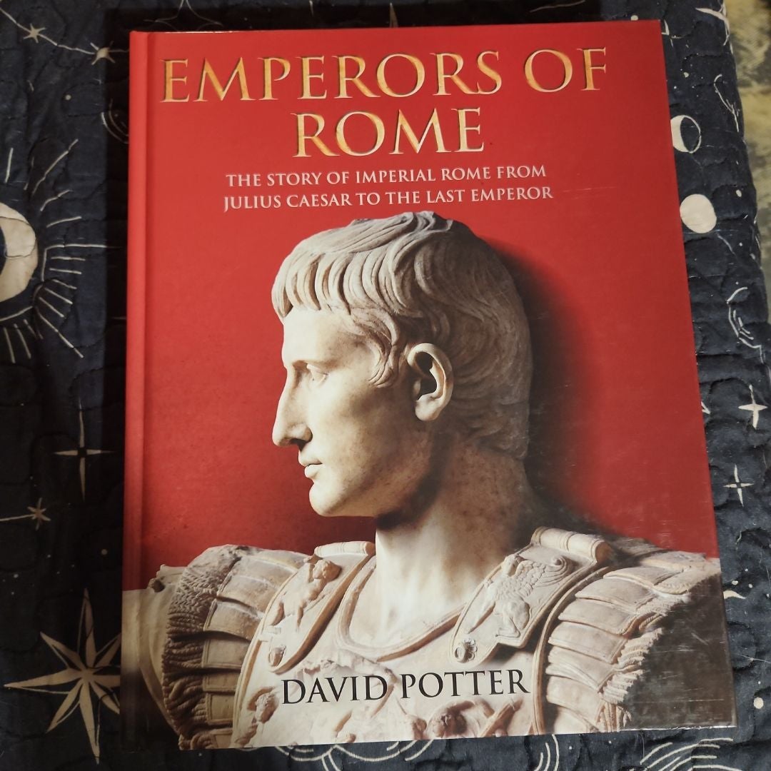 Emperors of Rome by David S. Potter