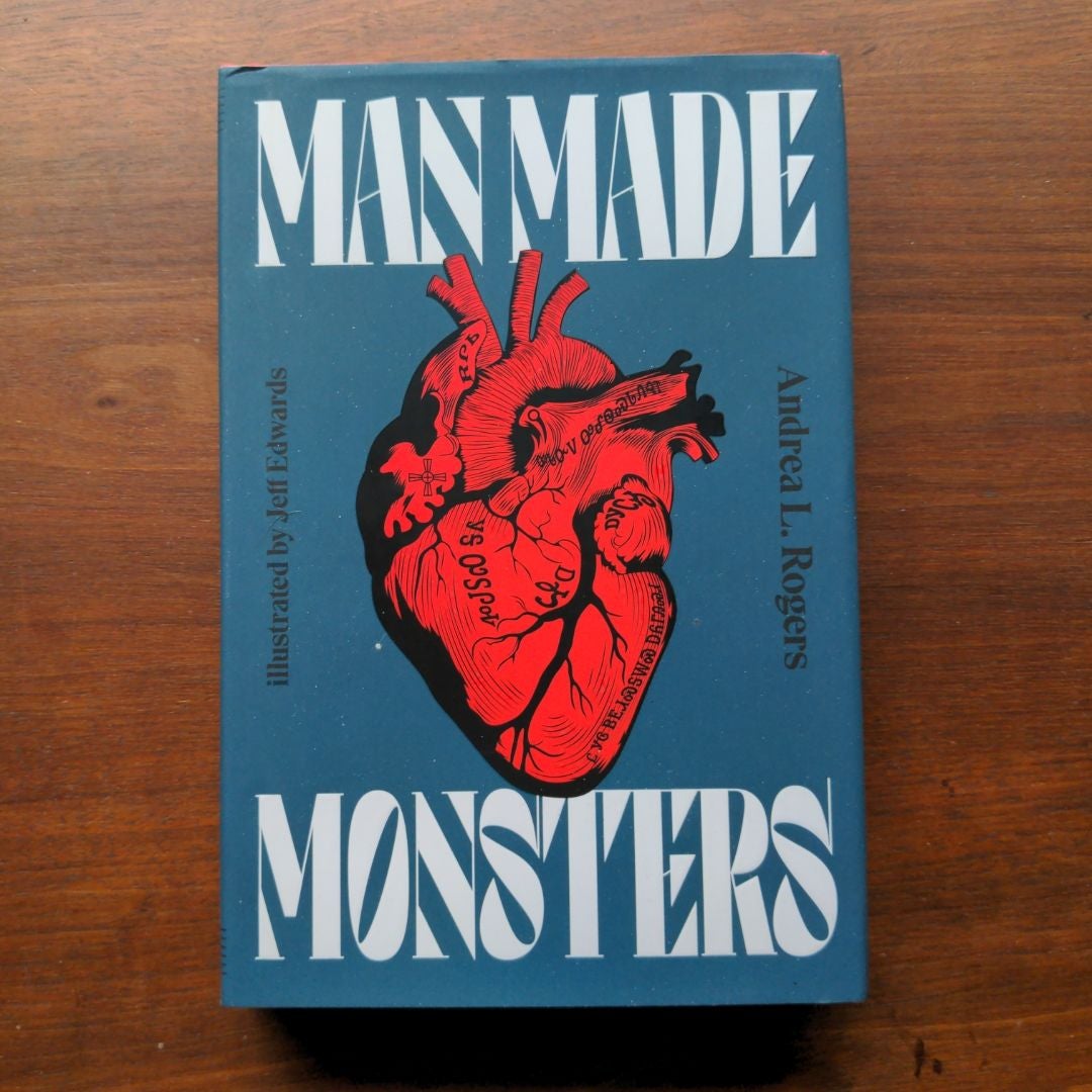 Man Made Monsters by Andrea Rogers