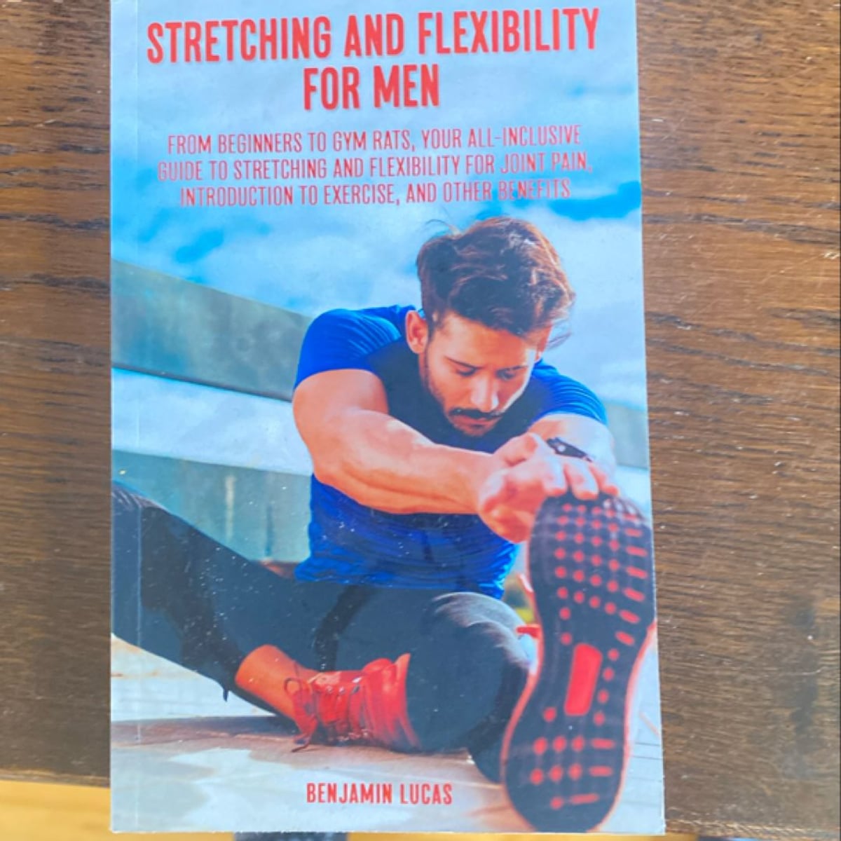 Stretching and Flexibility for Men by Benjamin Lucas