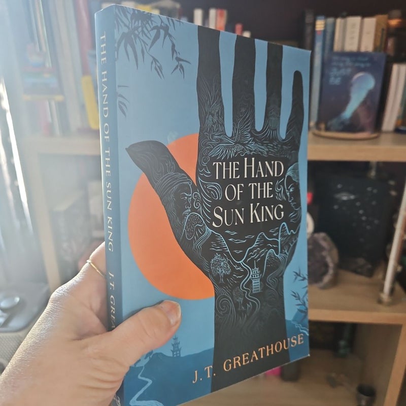 The Hand of the Sun King by J. T. Greathouse