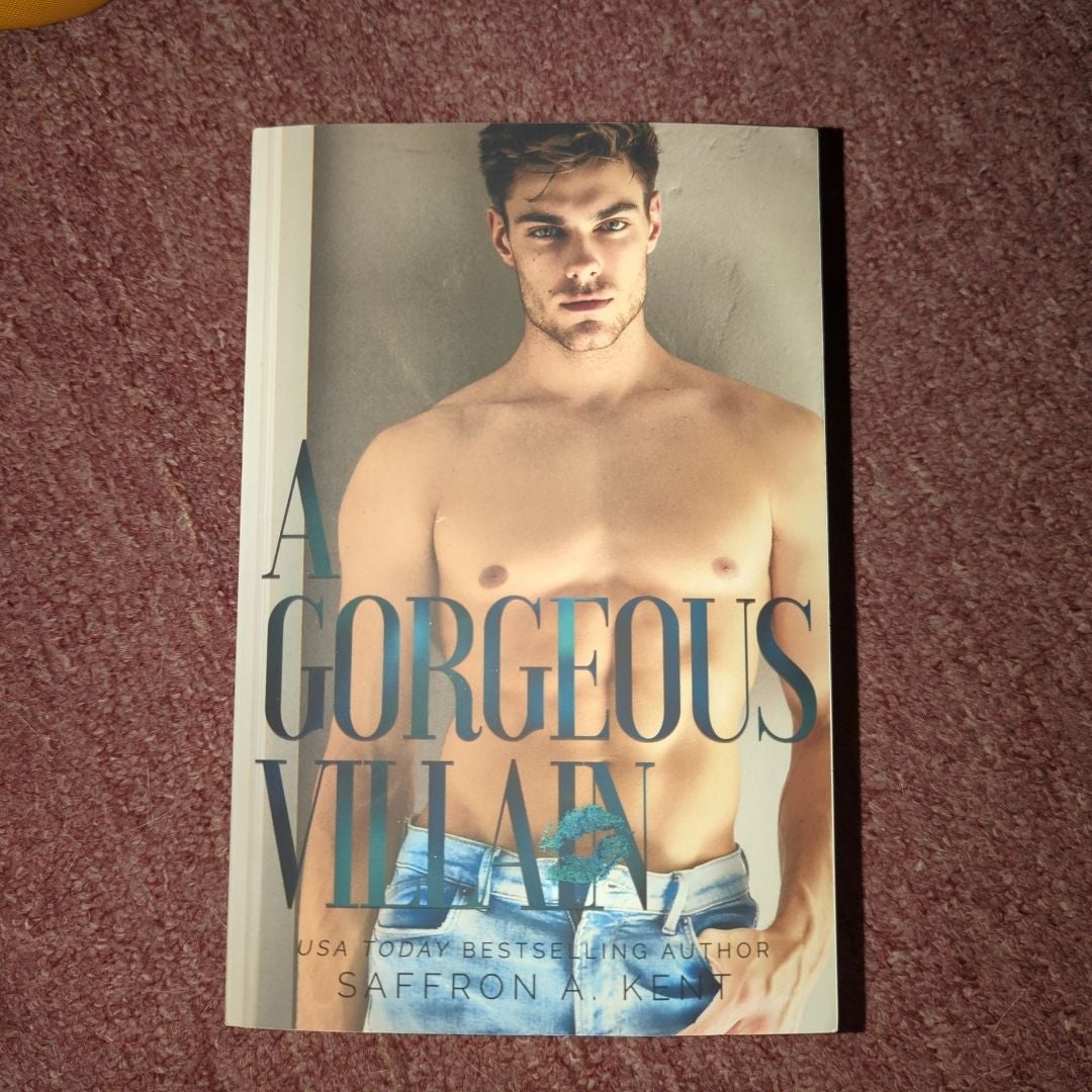 A Gorgeous Villain by Saffron A. Kent