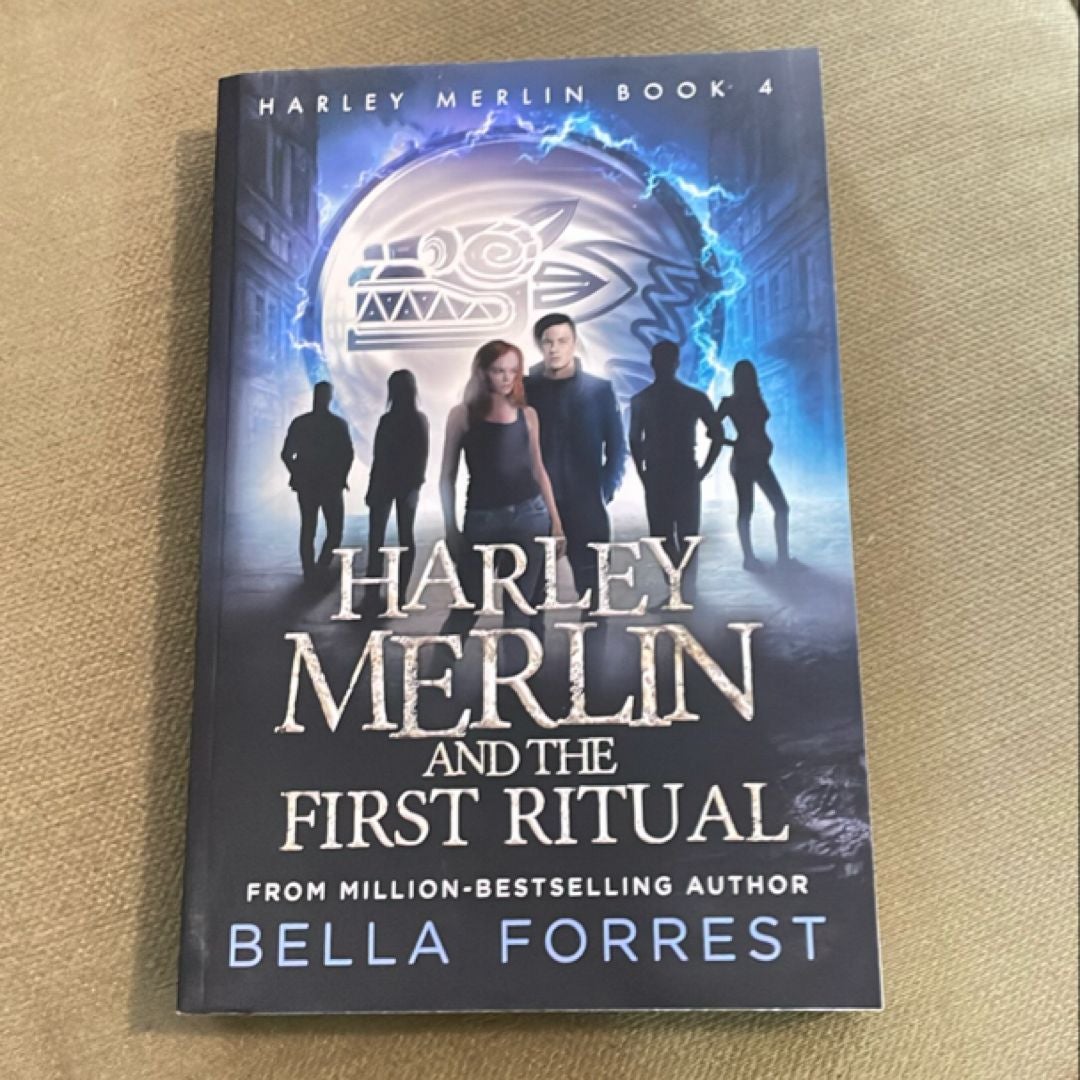 Harley Merlin 4: Harley Merlin and the First Ritual by Bella Forrest