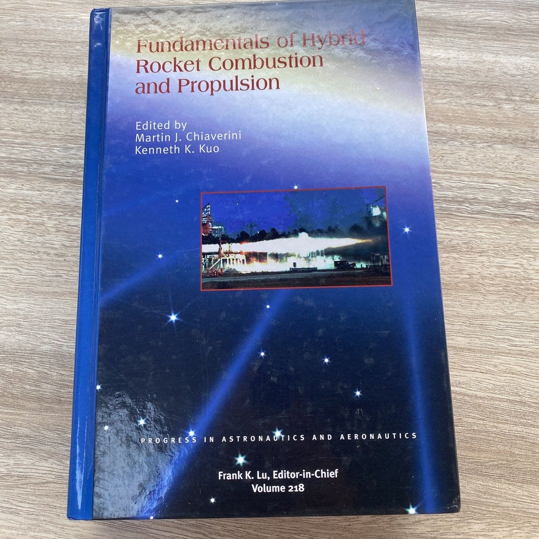 Fundamentals of Hybrid Rocket Combustion and Propulsion by Martin J ...