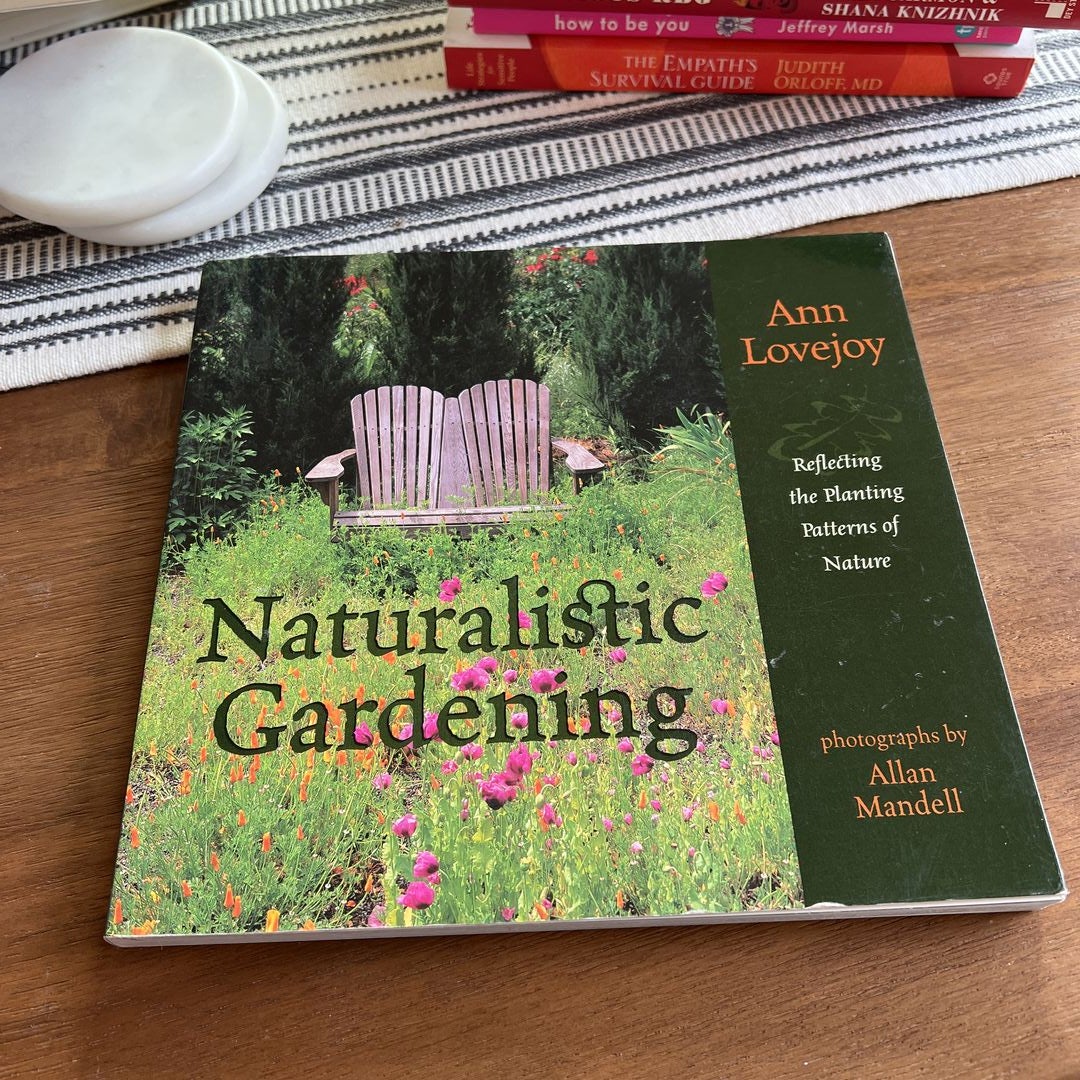 Naturalistic Gardening by Ann Lovejoy, Paperback | Pango Books