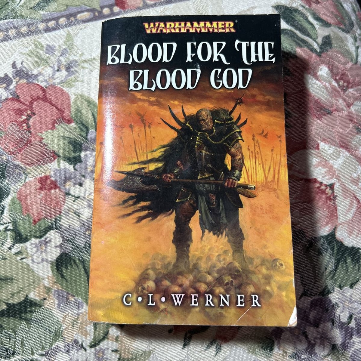 Blood for the Blood God by C. L. Werner
