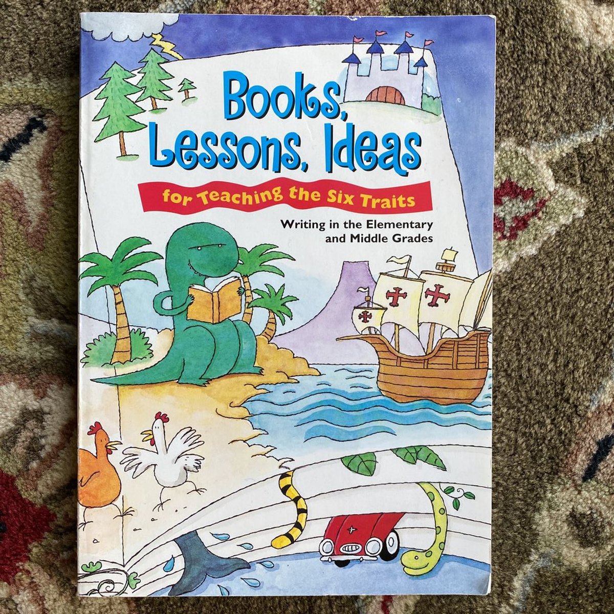 Books, Lessons, Ideas for Teaching the Six Traits by Vicki Spandel