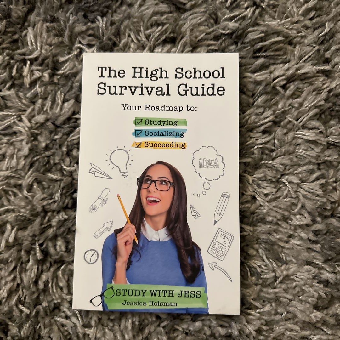 The High School Survival Guide